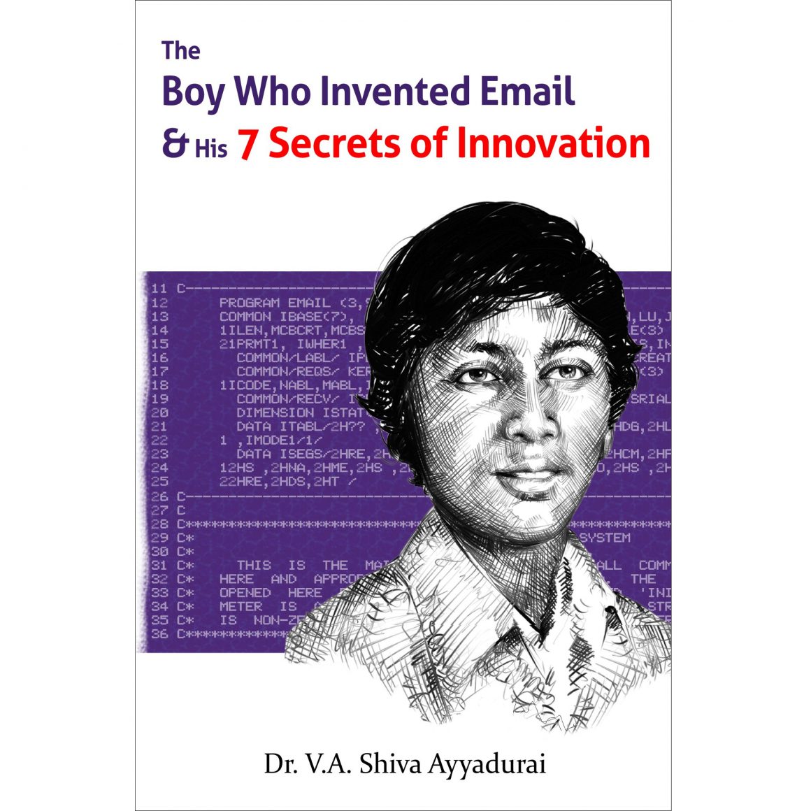 The Boy Who Invented Email & His 7 Secrets of Innovation - VASHIVA