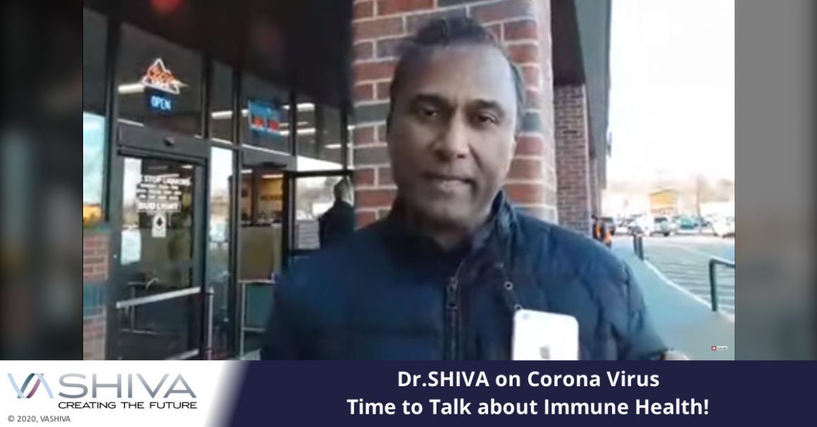 Dr.SHIVA on Corona Virus - Time to Talk about Immune Health!