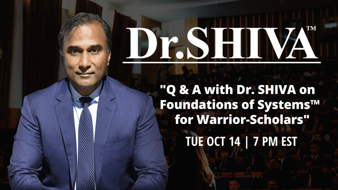 Q & A with Dr.SHIVA™ on Foundations of Systems™ for Warrior-Scholars ...